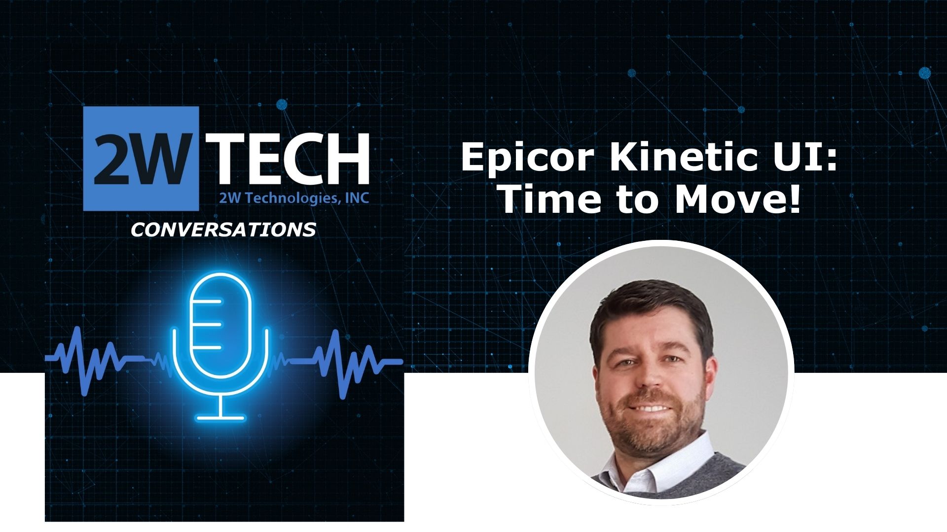 Epicor Kinetic Ui Time To Move 2wtech